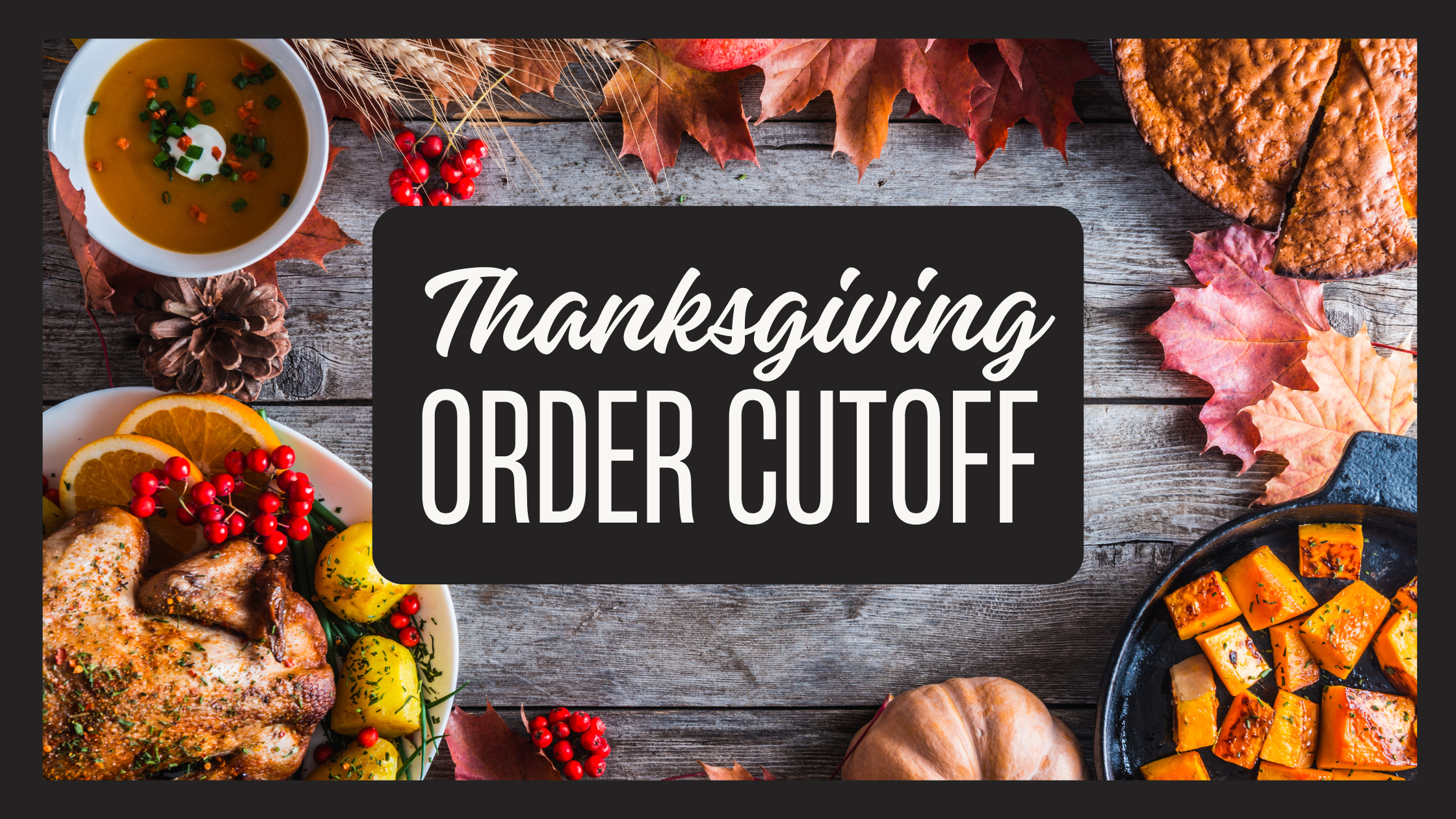 Turkey Day Order Cutoff – Nature's Select Pet Food